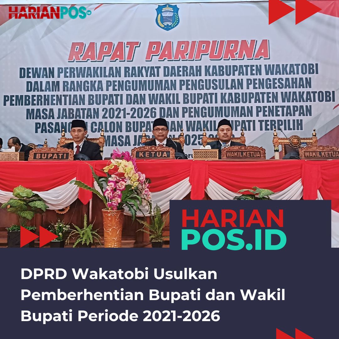 DPRD Wakatobi Usulkan Pemberhentian Bupati dan Wakil Bupati Periode 2021-2026 - Harianposid